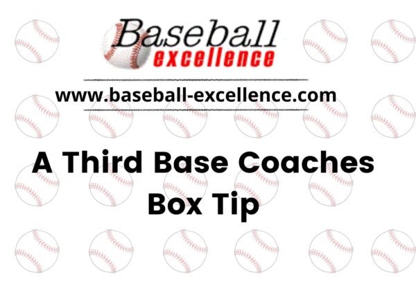 A Third Base Coaches Box Tip - Baseball Excellence