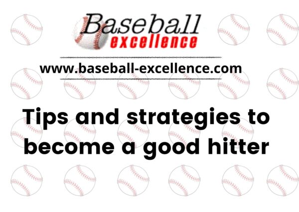 Tips and Strategies to Become a Good Hitter - Baseball Excellence